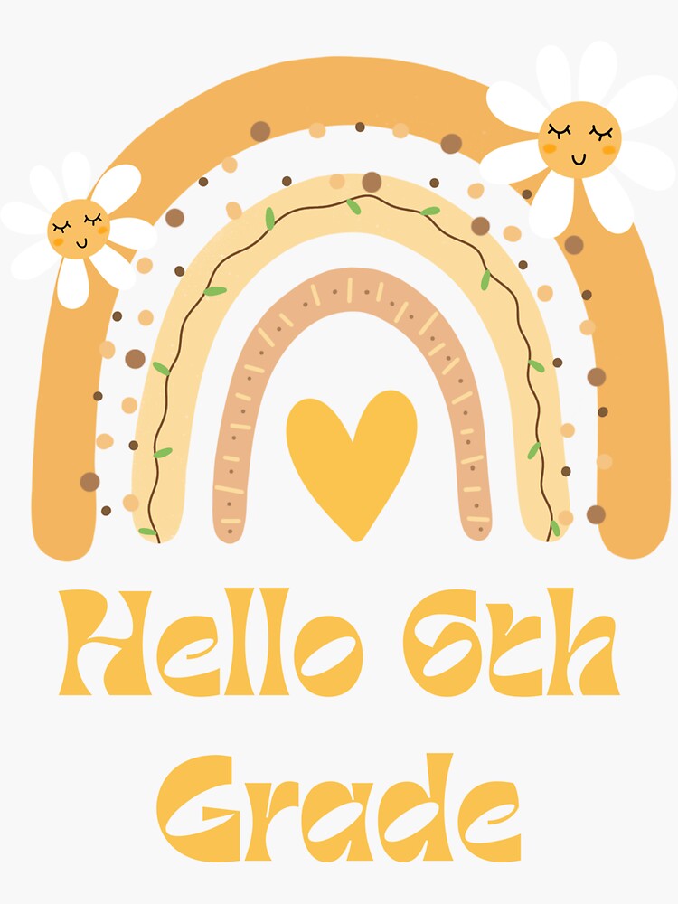 "Hello 6th Grade Back to School Rainbow" Sticker for Sale by salmanhino ...