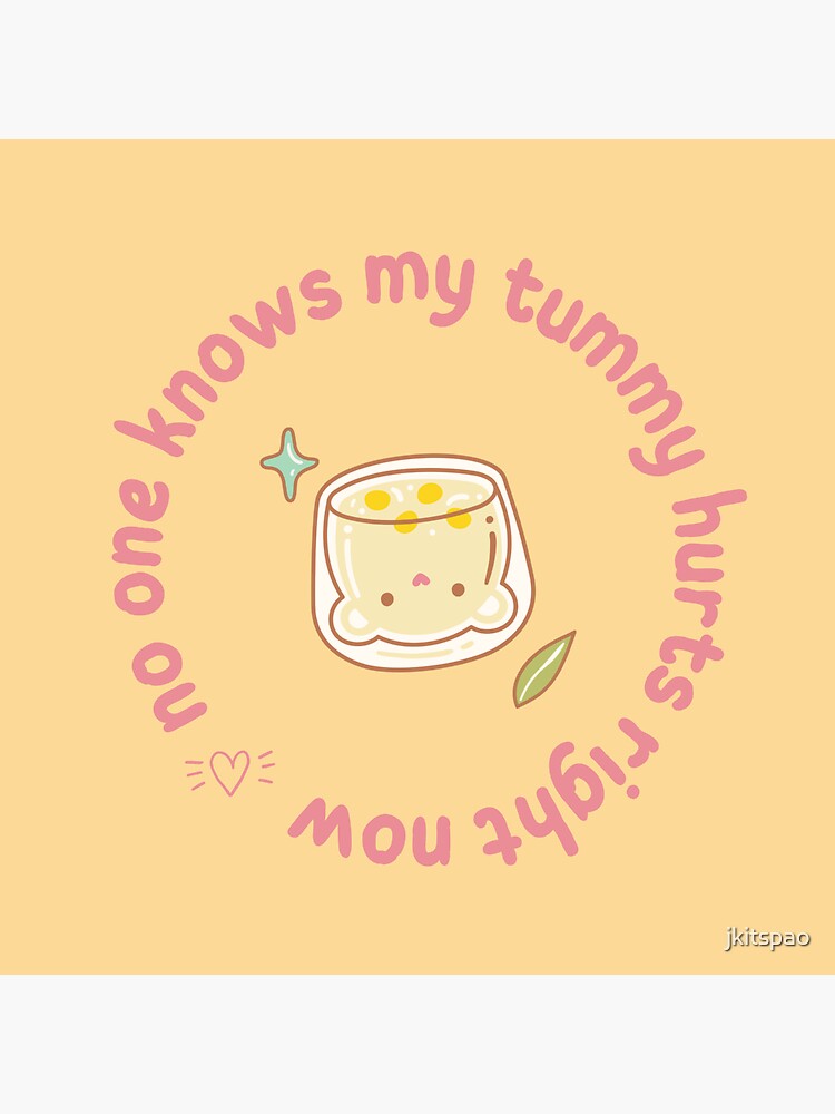 "No One Knows My Tummy Hurts Right Now Kawaii" Sticker for Sale by ...