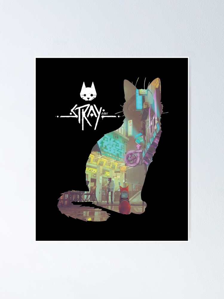 "Stray Video Game" Poster for Sale by rynbasterin | Redbubble