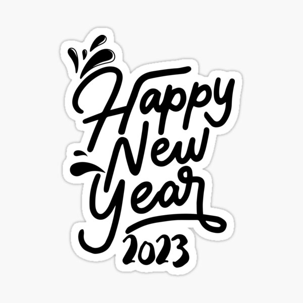 "New Year 2023 Gift Happy New Year" Sticker for Sale by BronikowskiART ...