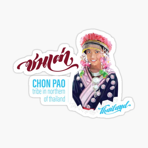 "CHON PAO : tribe in northern of thailand" Sticker for Sale by unclenut ...