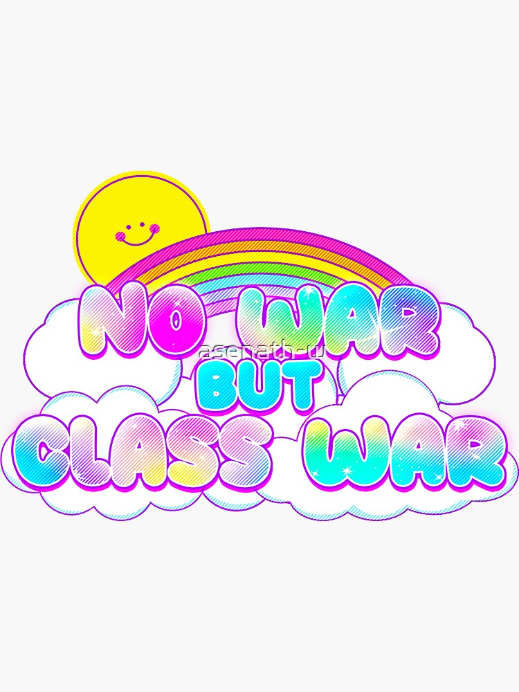 "No War but Class War" Sticker for Sale by asenath-w | Redbubble