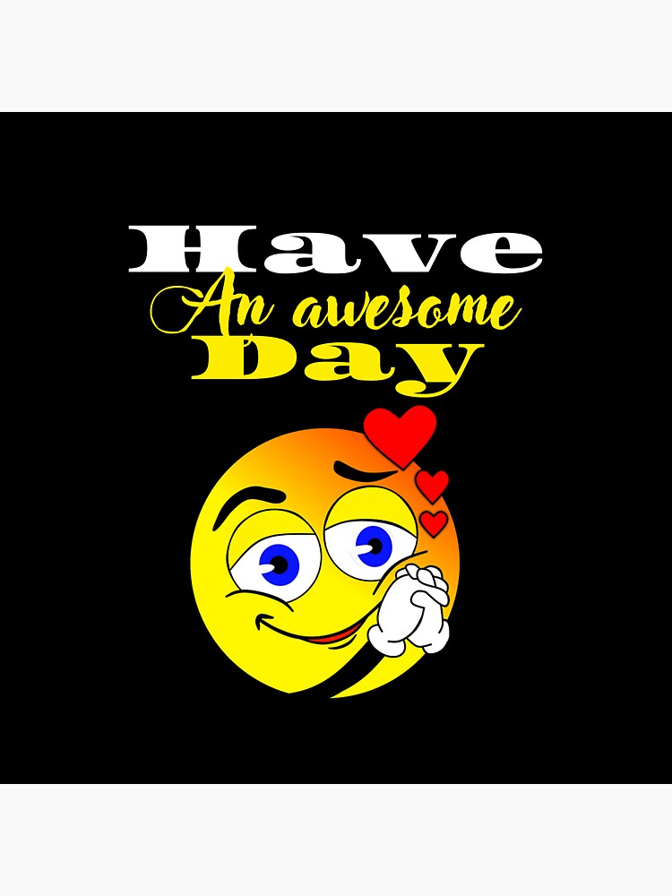 "HAVE AN AWESOME DAY" Sticker for Sale by TopWaw | Redbubble