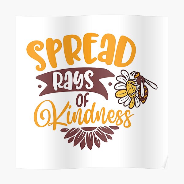 "Spread Rays Of Kindness" Poster for Sale by kapiks | Redbubble