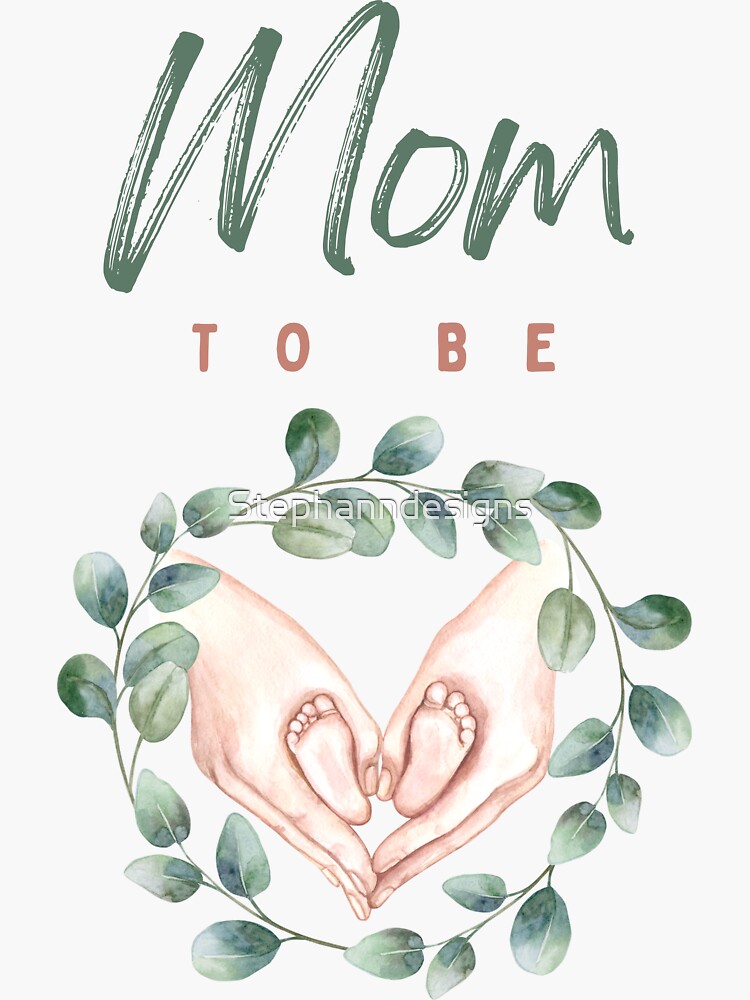 "Mom To Be" Sticker for Sale by Stephanndesigns | Redbubble