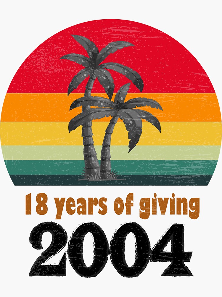 "2004 aged to perfection - born in 2004" Sticker for Sale by Lhooenna ...