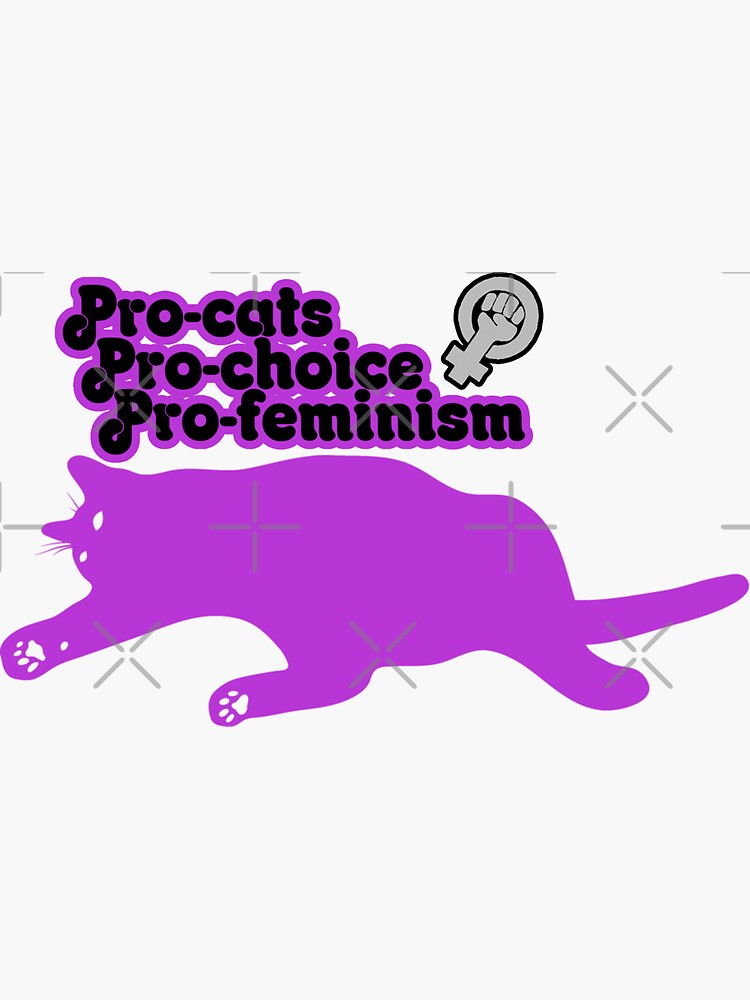 Pro Cats Pro Choice Pro Feminism Sticker For Sale By Onpini Redbubble