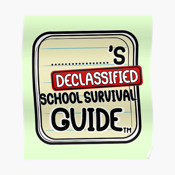  NED S DECLASSIFIED SCHOOL SURVIVAL GUIDE Poster For Sale By Casmeelas Redbubble