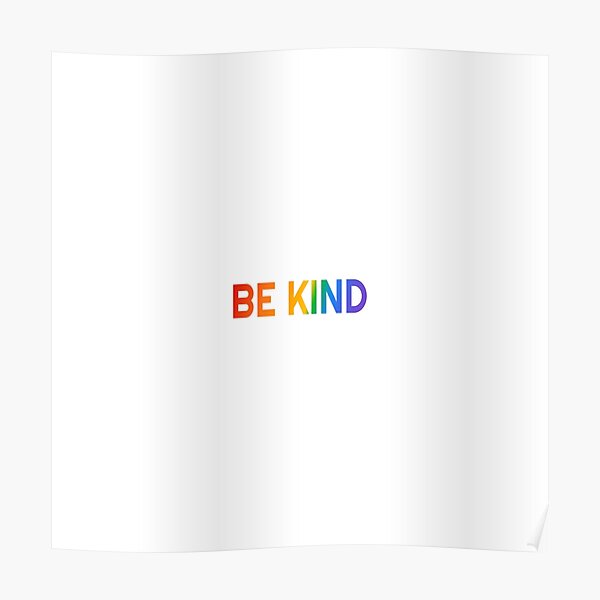 "Be Kind Rainbow Text Style" Poster for Sale by IdeasForArtists | Redbubble