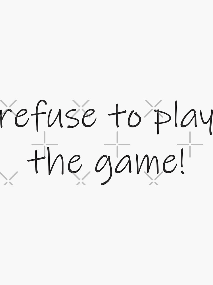 "Refuse" Sticker for Sale by Fedoni | Redbubble