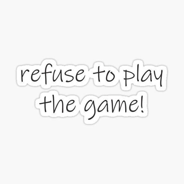 "Refuse" Sticker for Sale by Fedoni | Redbubble