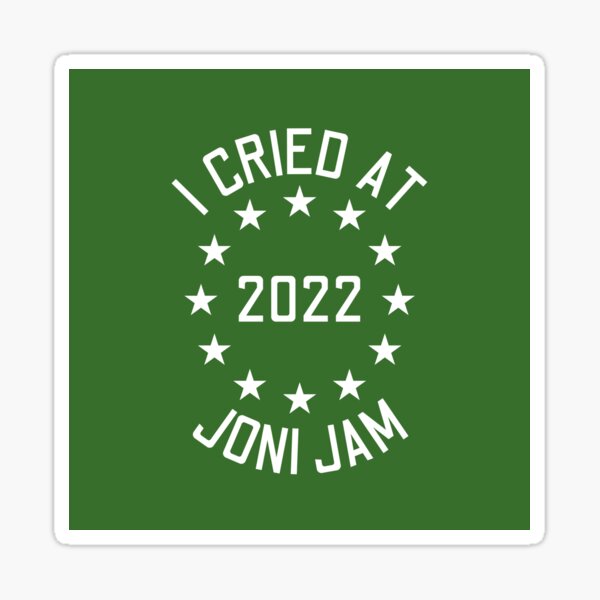"I Cried At Joni Jam 2022" Sticker for Sale by emdog103 | Redbubble