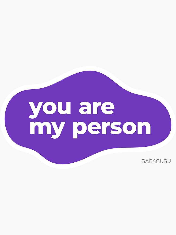 "YOU ARE MY PERSON" Sticker for Sale by GAGAGUGU | Redbubble