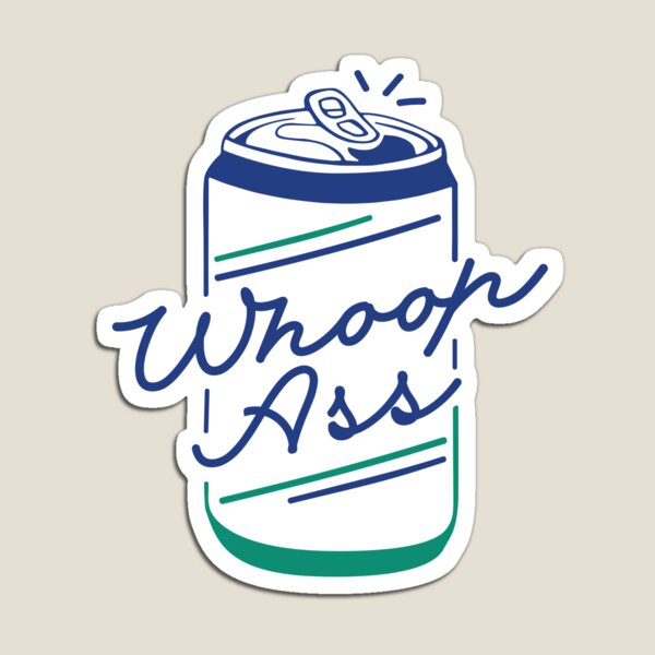 Can Of Whoop Ass Gifts & Merchandise | Redbubble