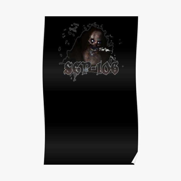 "SCP-106" Poster for Sale by TheKalebFishStore | Redbubble