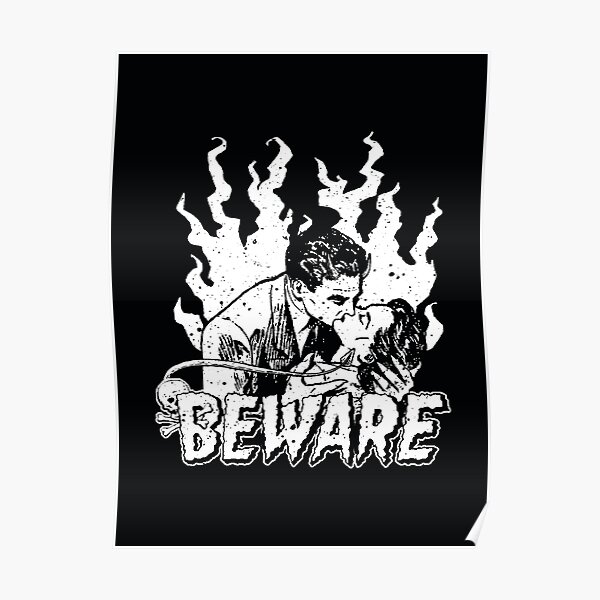 "Beware!" Poster for Sale by thatdudehroth | Redbubble
