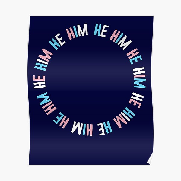 "HE / HIM trans LGBTQI pronouns trans pride colors" Poster for Sale by ...