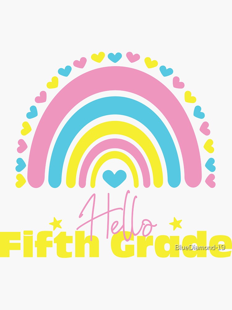 "Hello Fifth grade Rainbow, First day in School" Sticker for Sale by ...