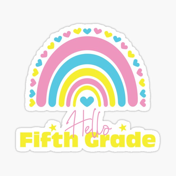 "Hello Fifth grade Rainbow, First day in School" Sticker for Sale by ...