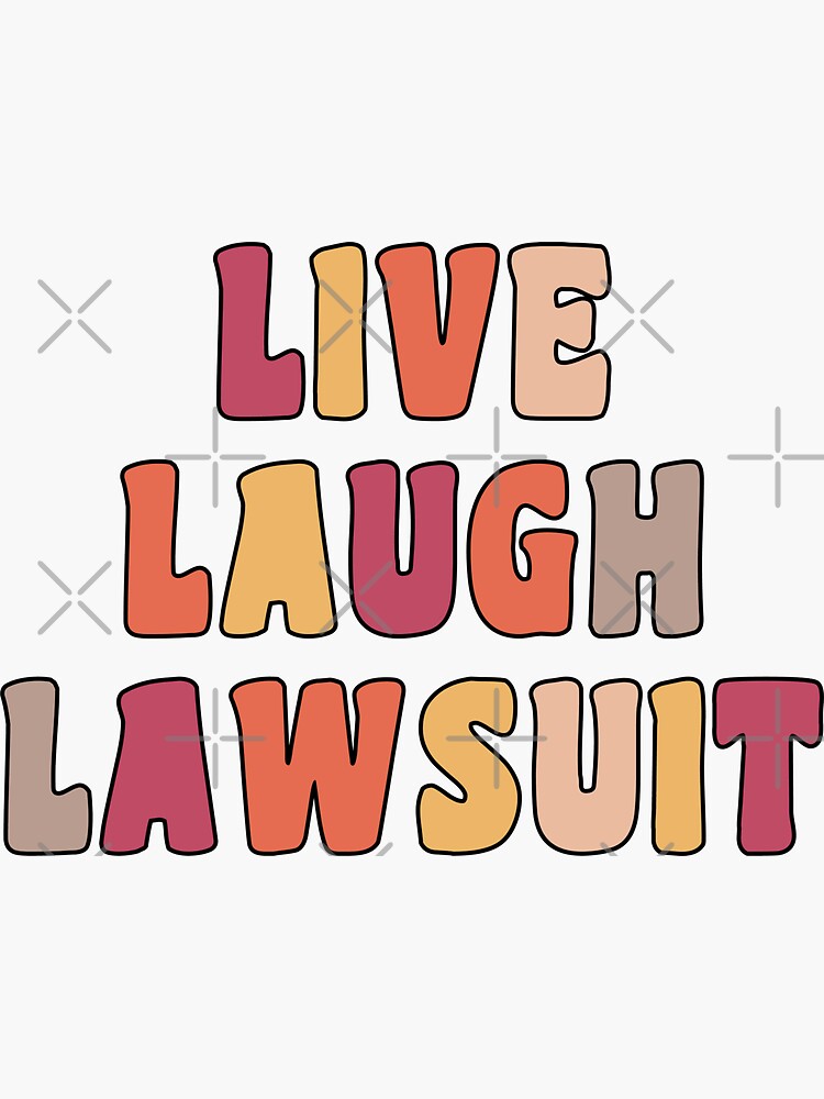 "Live Laugh Lawsuit" Sticker for Sale by Zakzouk-store | Redbubble