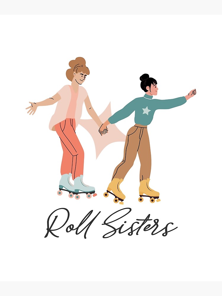 "Roll Sisters Rollerblades Roller Skating Sister Best Friend Design ...