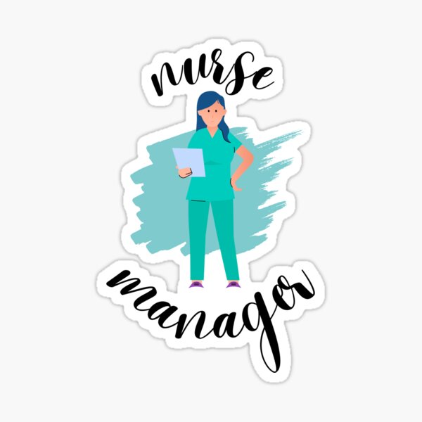 "nurse manager" Sticker for Sale by franklyfaran | Redbubble