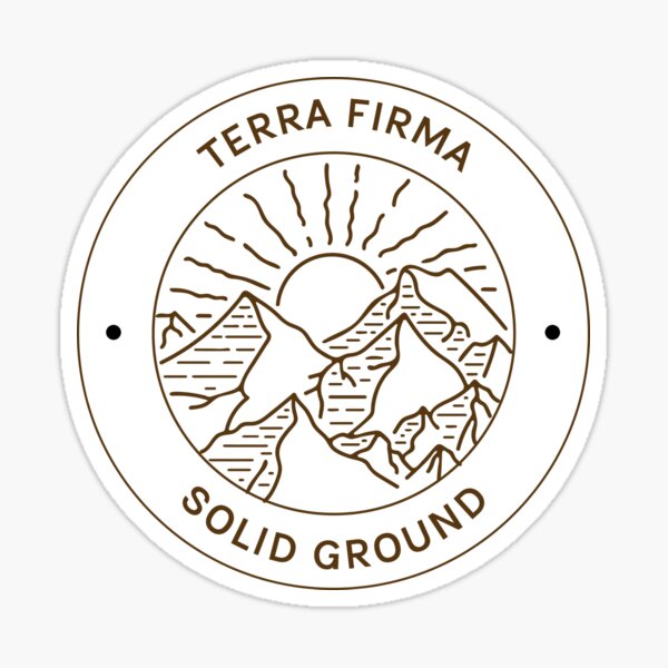 "Terra Firma " Sticker for Sale by CarpeDiemCo | Redbubble