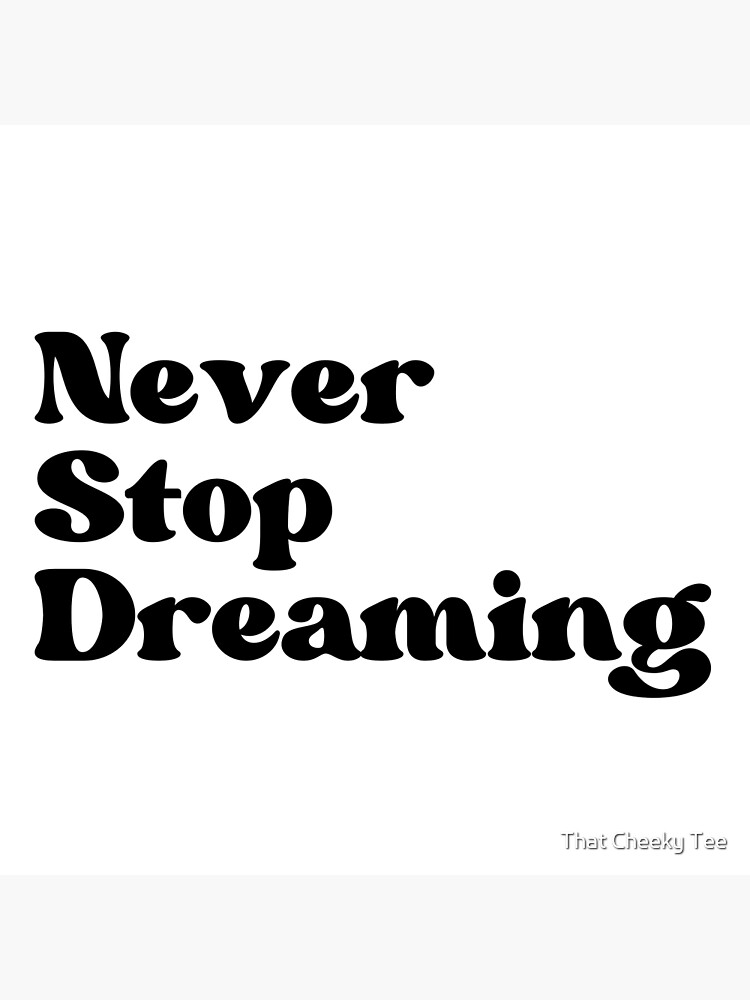 Never Stop Dreaming Retro Typography Motivational And Inspirational