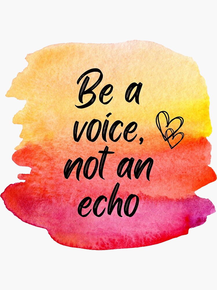 "Be A Voice Not An Echo Inspirational Motivational Quote | Summer Vibes Watercolour:" Sticker ...