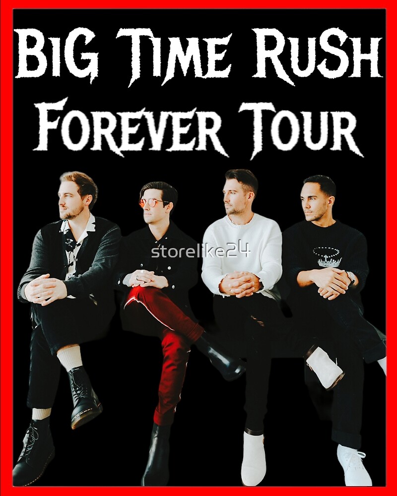 "big time rush forever tour 2022" by storelike24 | Redbubble