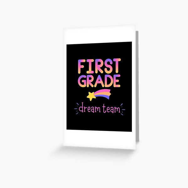 "First Grade Dream Team - Welcome Back To School Quotes" Greeting Card ...