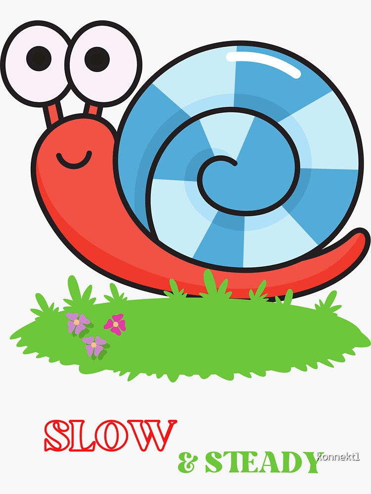 Slow And Steady T Shirt Designs Sticker For Sale By Konnekt1 Redbubble