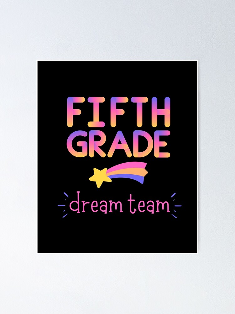 "Fifth Grade Dream Team - Welcome Back To School Quotes" Poster for ...