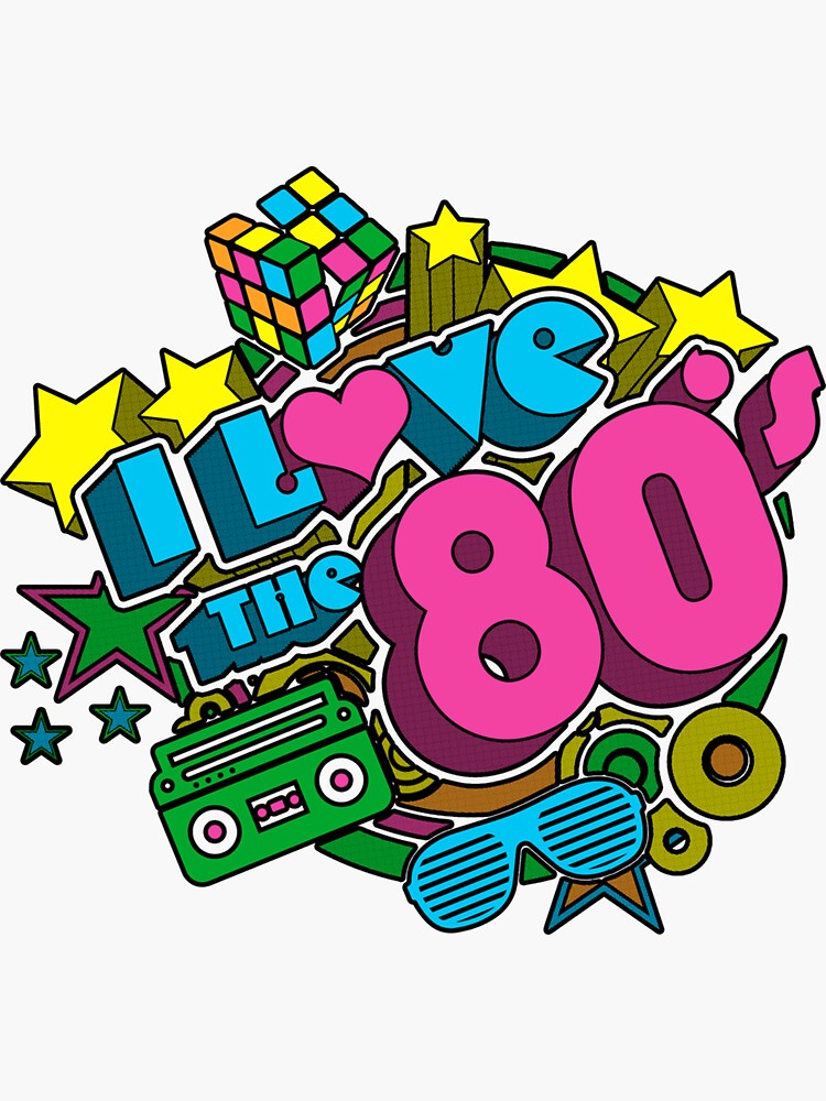 "I Love The 80s Retro Eighties Pop Culture Throwback" Sticker for Sale by ParkerBernier | Redbubble