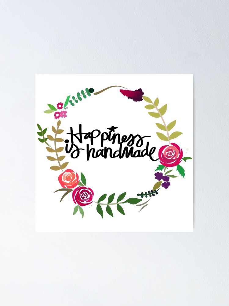 "Happiness is handmade " Poster for Sale by miasarts | Redbubble