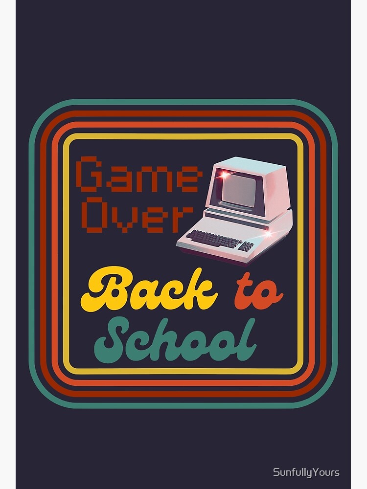 "Game Over Back to School Retro Vintage Computer" Poster for Sale by ...