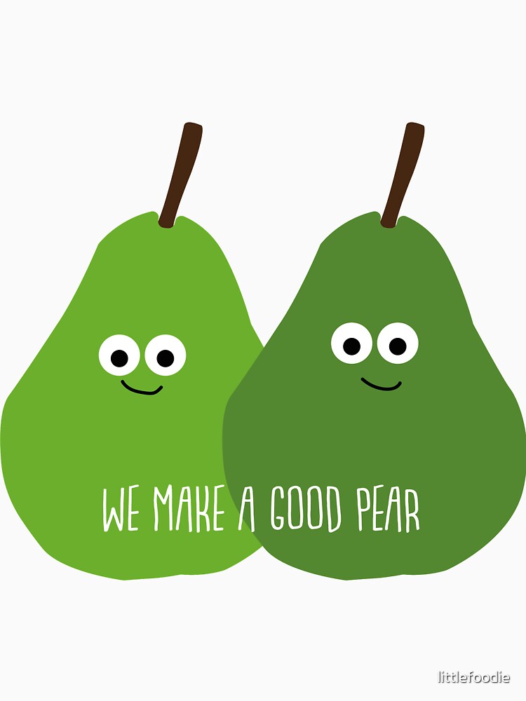 "We Make a Good Pear" T-shirt by littlefoodie | Redbubble