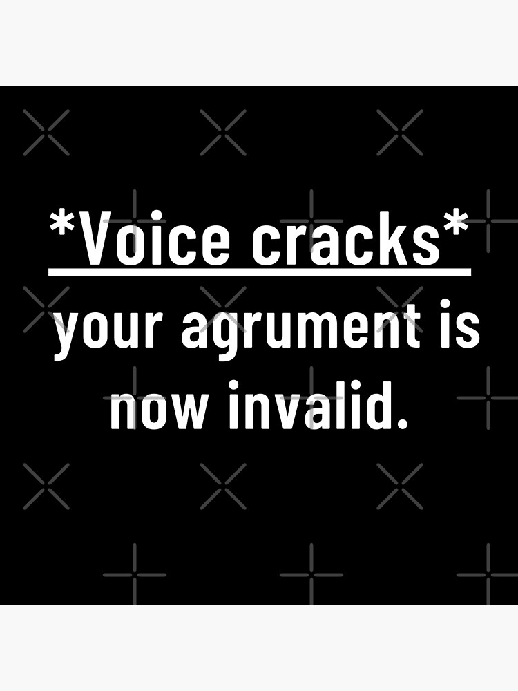 "Voice crack relatable funny joke quote" Poster for Sale by HenryLaChamp | Redbubble