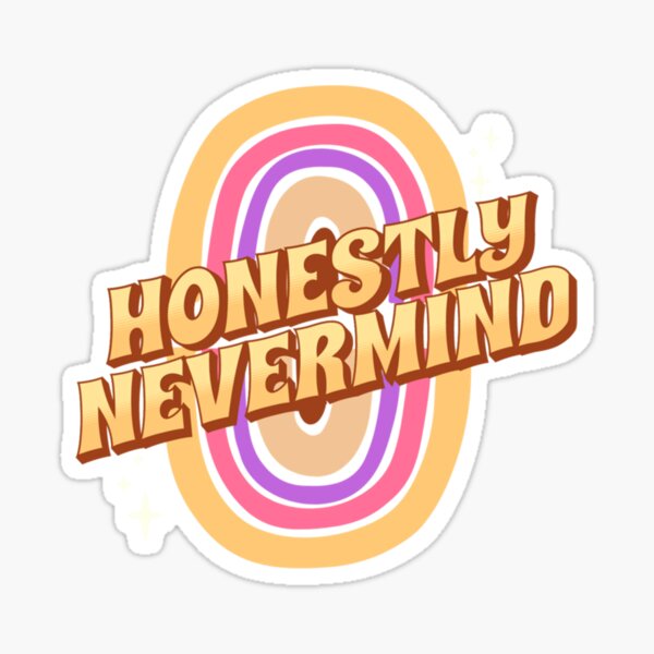 "Honestly Nevermind ,rainbow " Sticker for Sale by FlatIconss | Redbubble