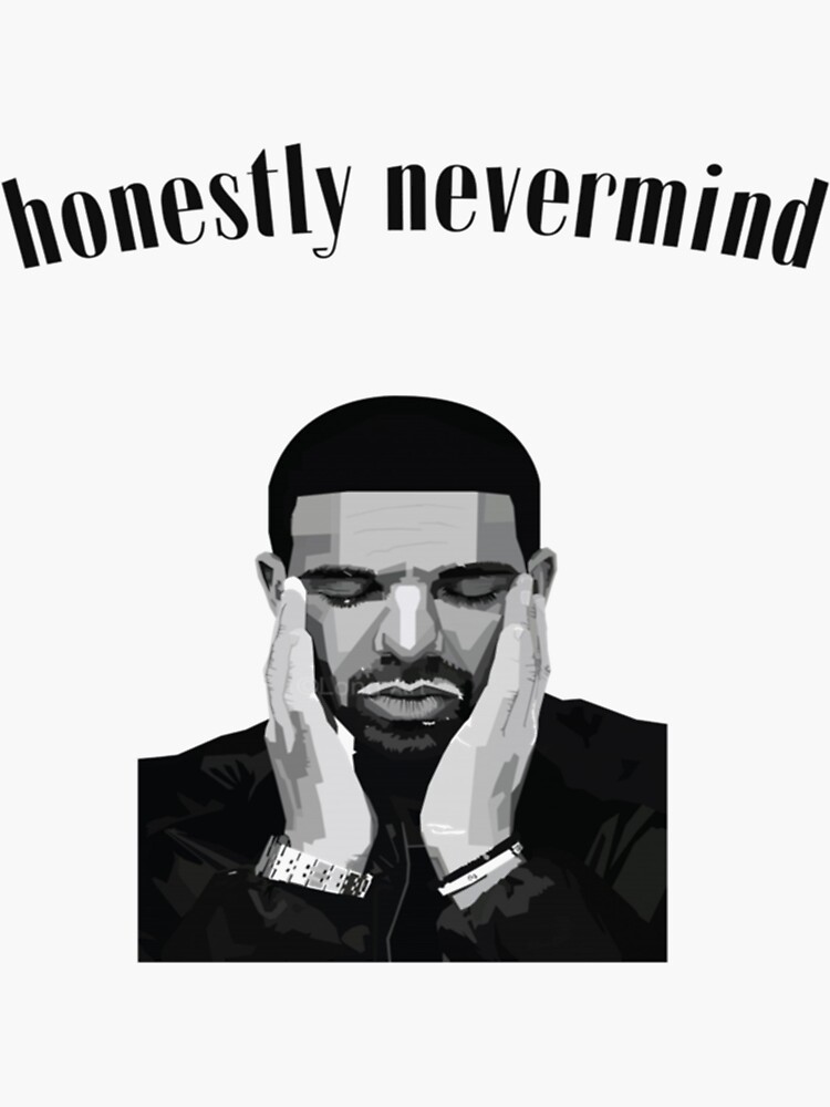 "HONESTLY NEVERMIND " Sticker for Sale by FlatIconss | Redbubble