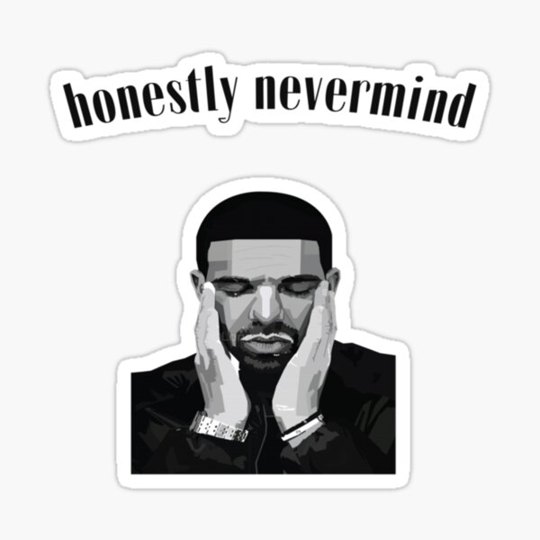 "HONESTLY NEVERMIND " Sticker for Sale by FlatIconss | Redbubble