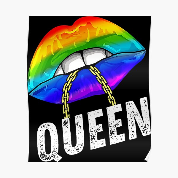 "LGBTQ Gay Queen Lips Chain Gay Rights Proud Pride Rainbow" Poster for ...