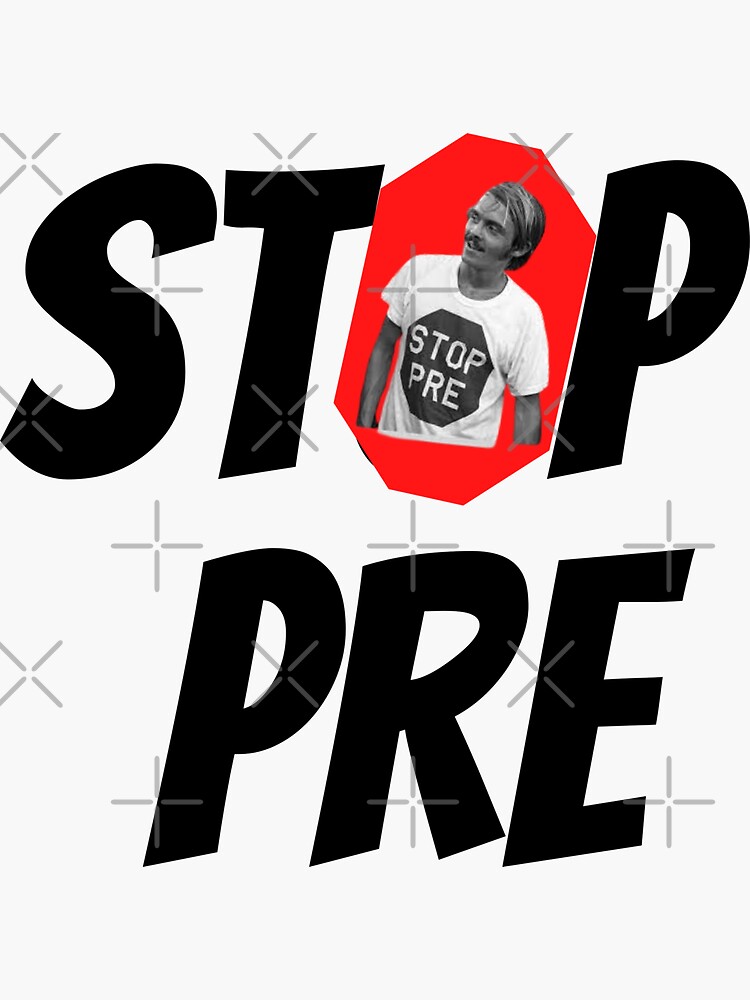 "Stop Pre Running, Stop Pre " Sticker for Sale by BRAND-NELK | Redbubble
