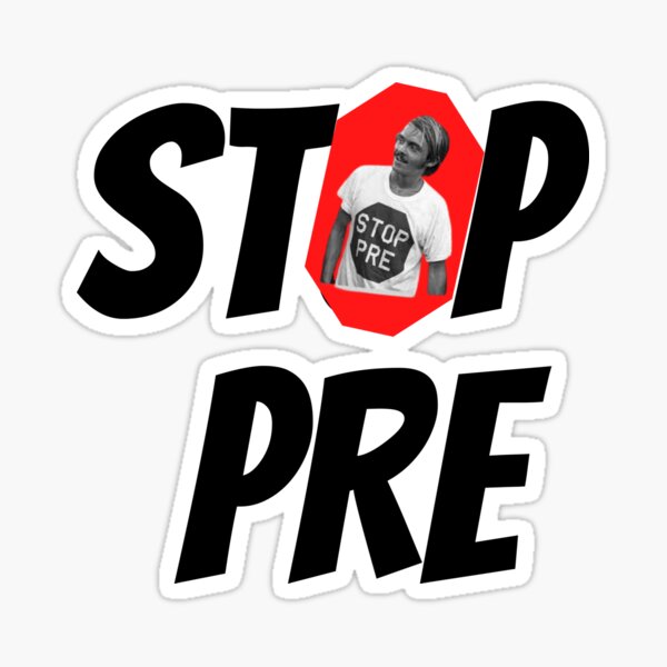 "Stop Pre Running, Stop Pre " Sticker for Sale by BRAND-NELK | Redbubble