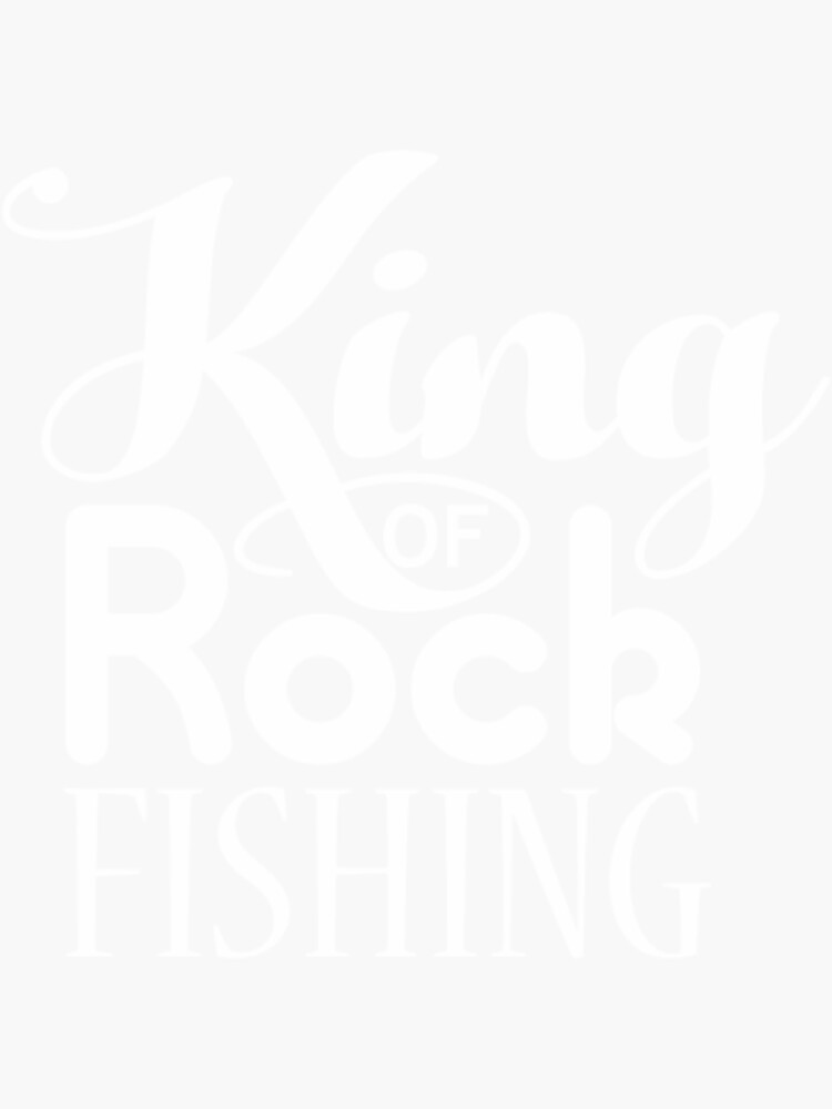 "Rock fishing King of Rock fishing" Sticker for Sale by KalasRun ...