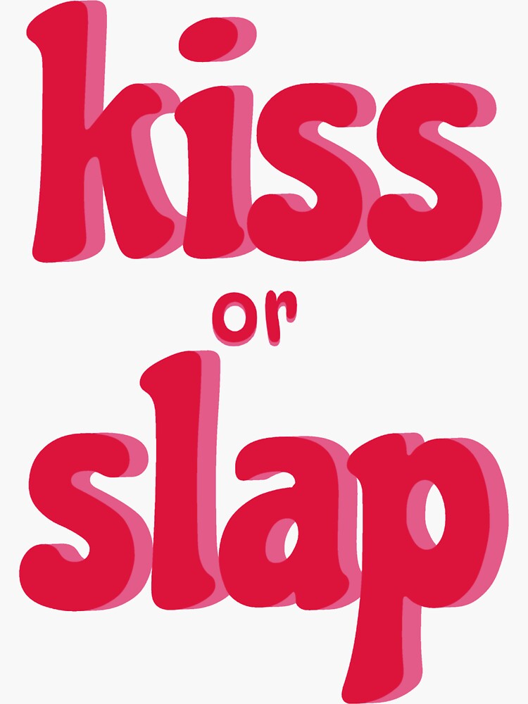 "Kiss or Slap" Sticker for Sale by aLegendOfPixels | Redbubble