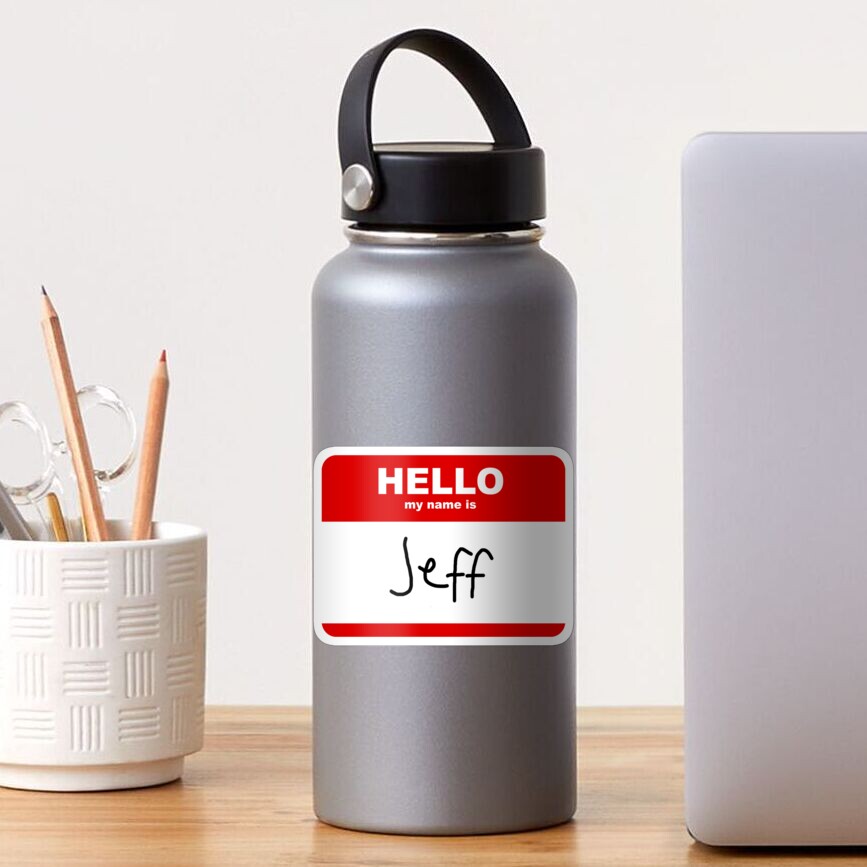 "Hello my name is Jeff" Sticker by darforthewin | Redbubble