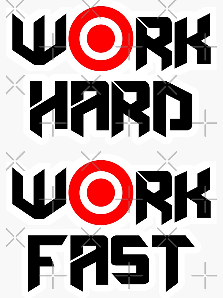"Work hard work fast target" Sticker for Sale by Hartono92 | Redbubble