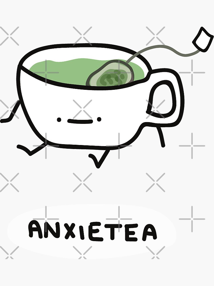 "anxieTEA" Sticker for Sale by TeaBag114 | Redbubble