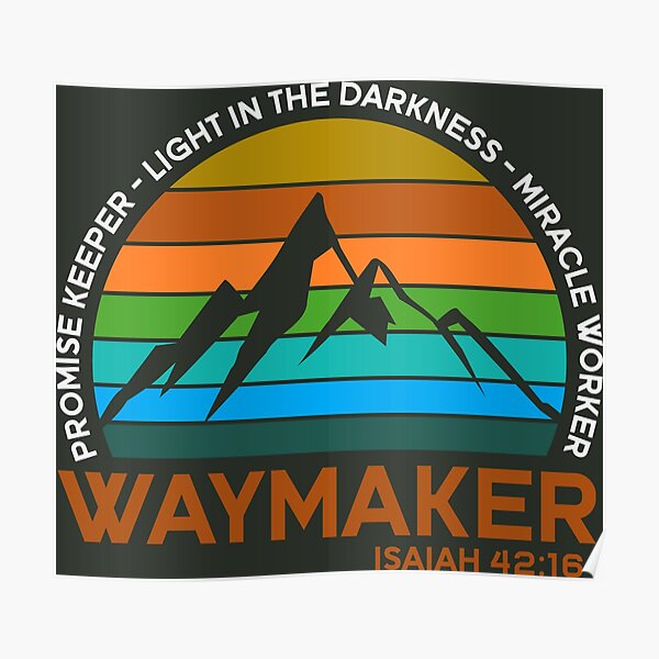 "way maker" Poster for Sale by Fabsean | Redbubble